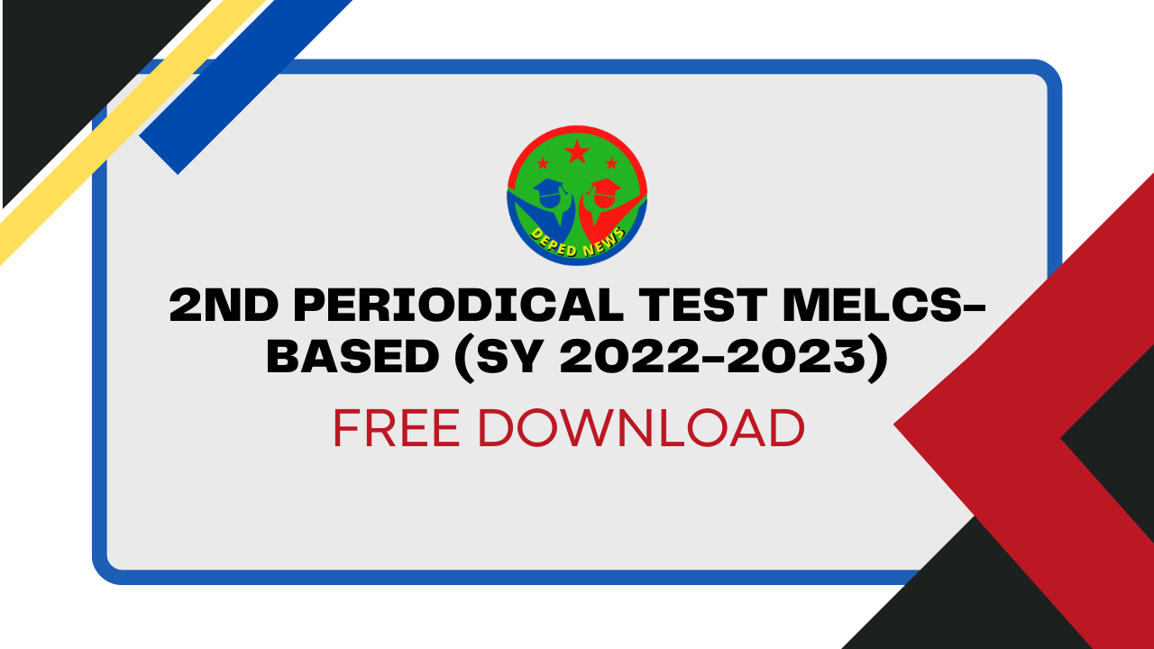 2nd Periodical Test MELCs Based SY 2022 2023 With TOS And Answer Key 2nd Periodical Test MELCs Based SY 2022 2023 With TOS And Answer Key
